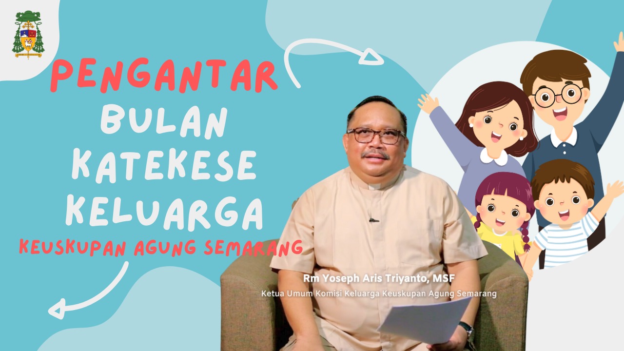 Pengantar Bulan Katekese Keluarga Keuskupan Agung Semarang - Rm. Yoseph ...