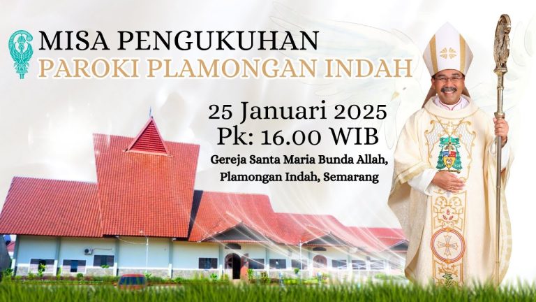 Live Streaming Misa Pengukuhan Paroki Santa Maria Bunda Allah Plamongan ...