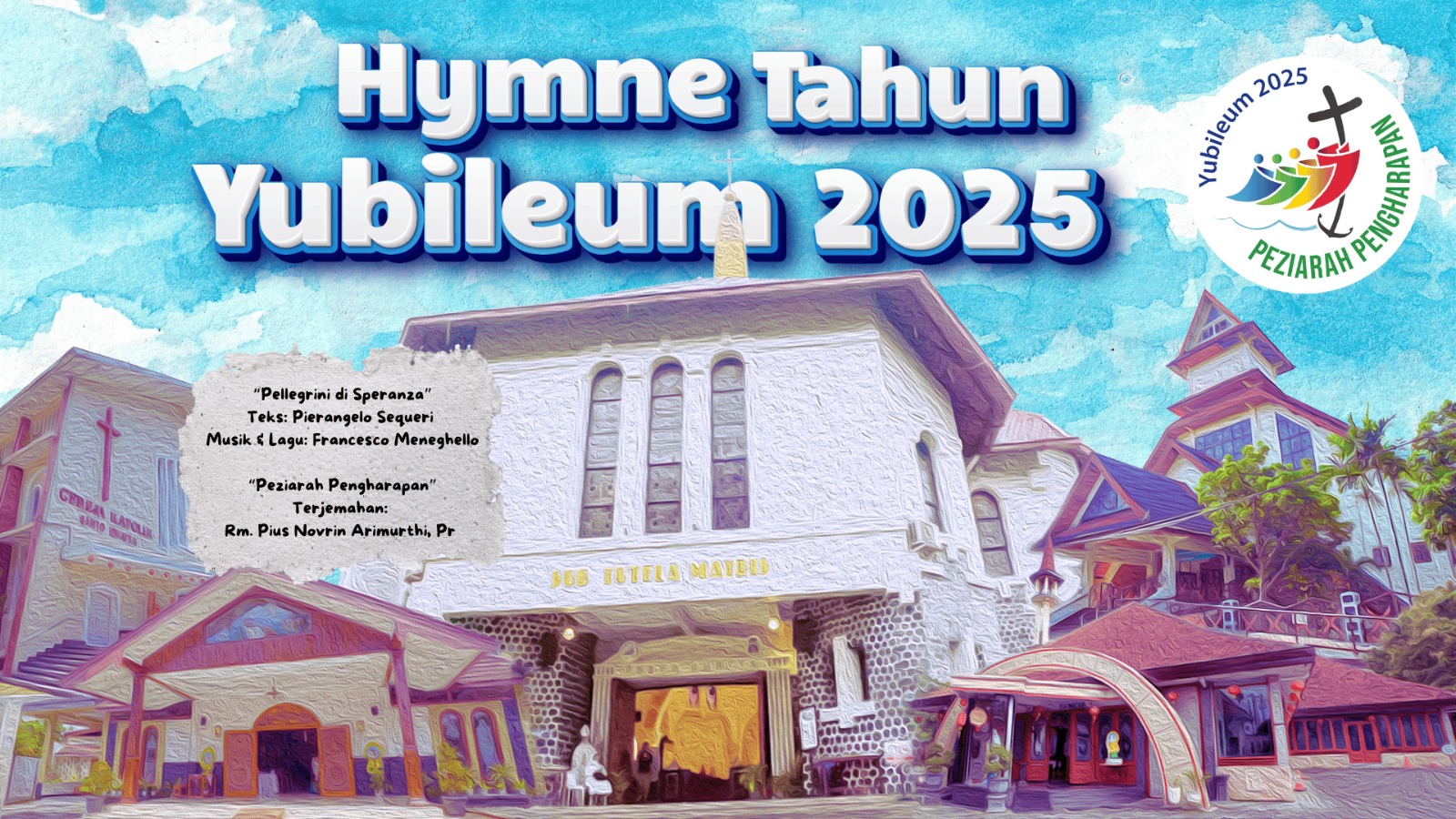 Hymne Tahun Yubileum 2025 "Peziarah Pengharapan" - Keuskupan Agung Semarang